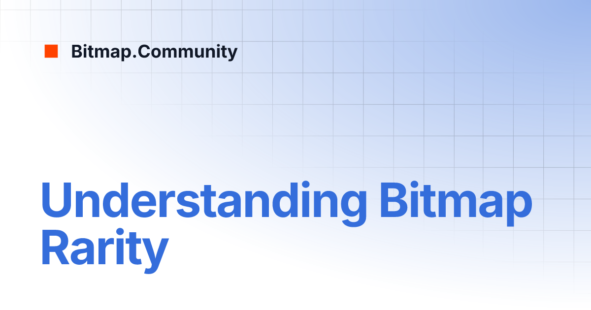 Understanding Bitmap Rarity | Bitmap.Community